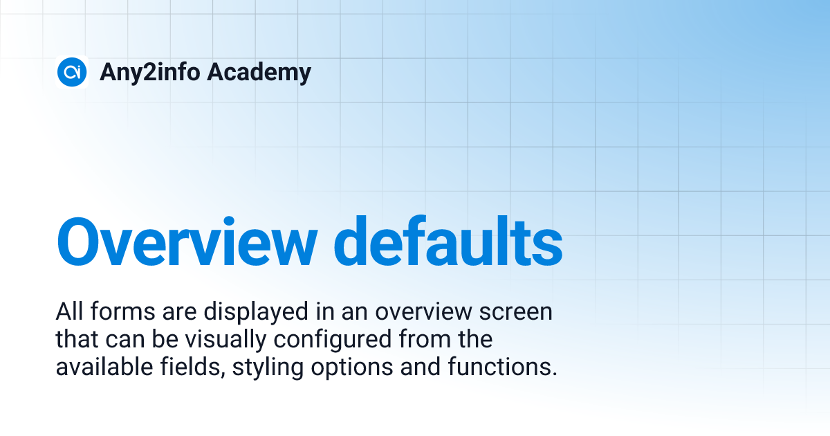 Overview defaults | Any2info Academy