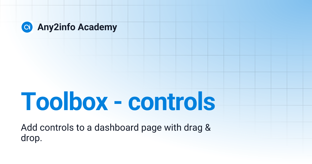 Toolbox - controls | Any2info Academy