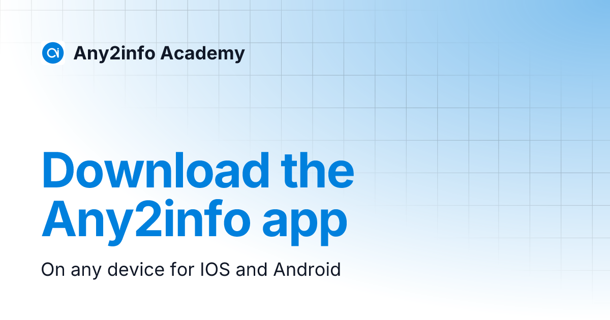 Download the Any2info app | Any2info Academy