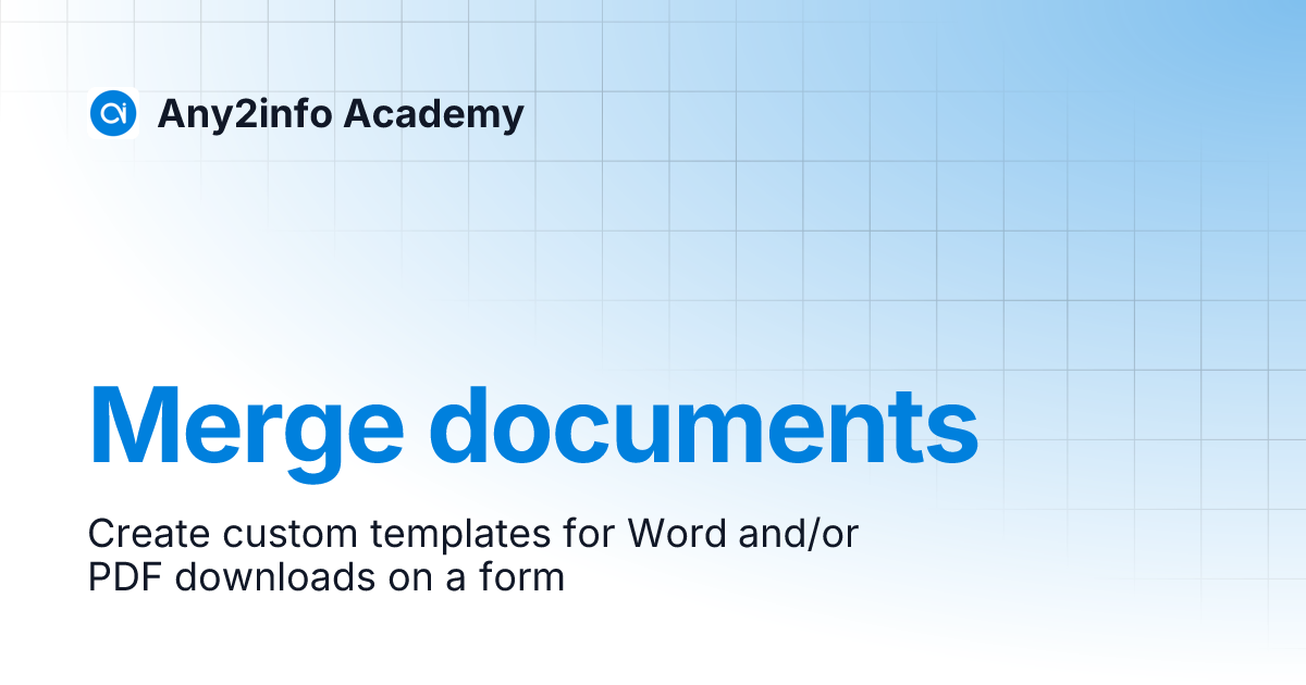 Merge documents | Any2info Academy